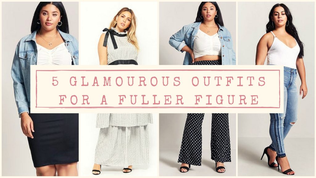 5 Glamourous Outfits For A Fuller Figure - Caroline's Fashion Styling